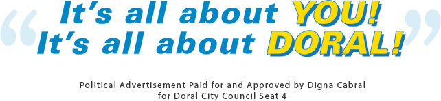 Re-Elect Digna Cabral – Vice Mayor – – For Doral City Council Seat 4